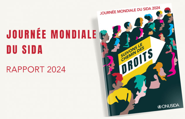 Un rapport de l'ONUSIDA montre que le respect des droits de l'homme est ...